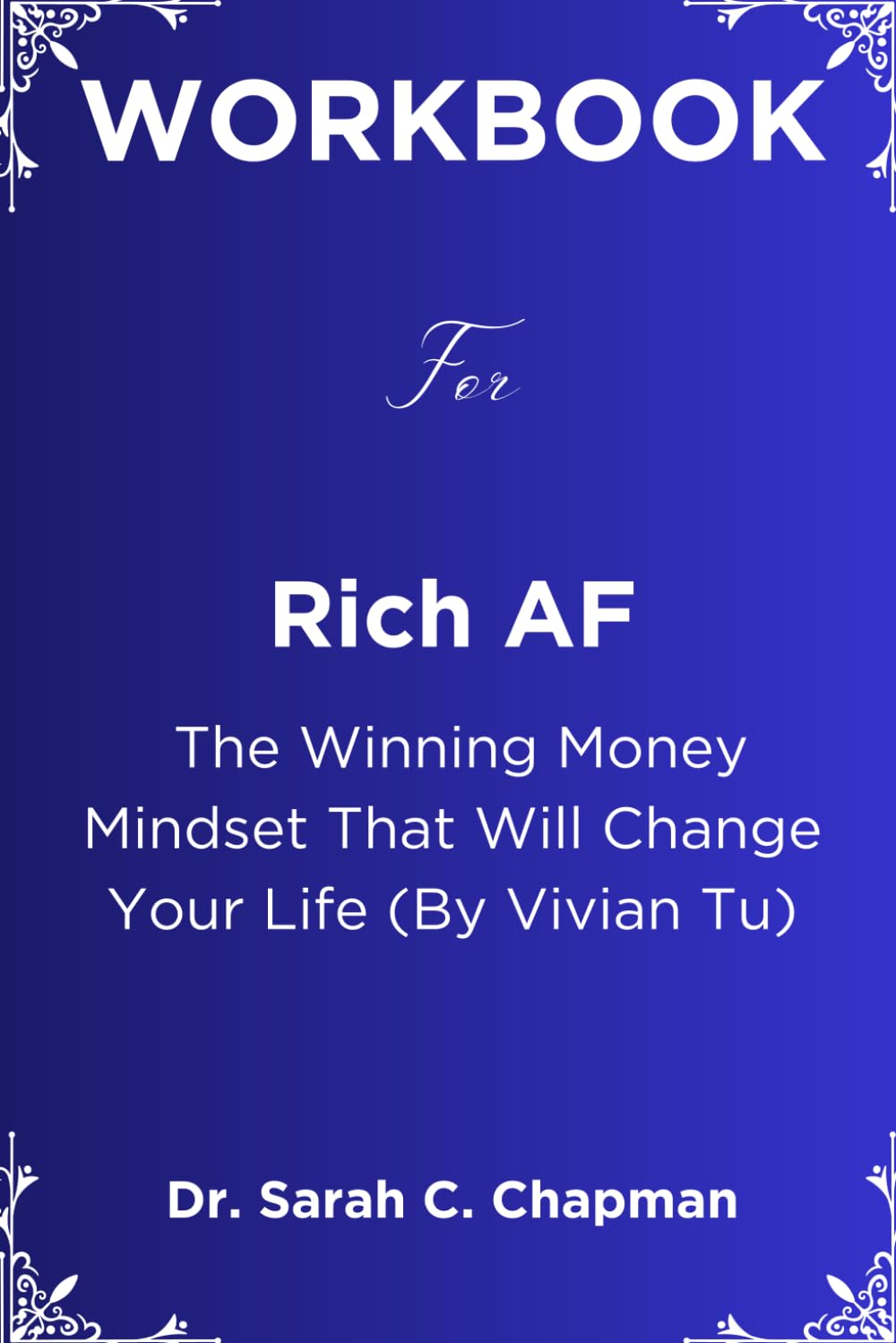Workbook For Rich AF: The Winning Money Mindset That Will Change Your ...
