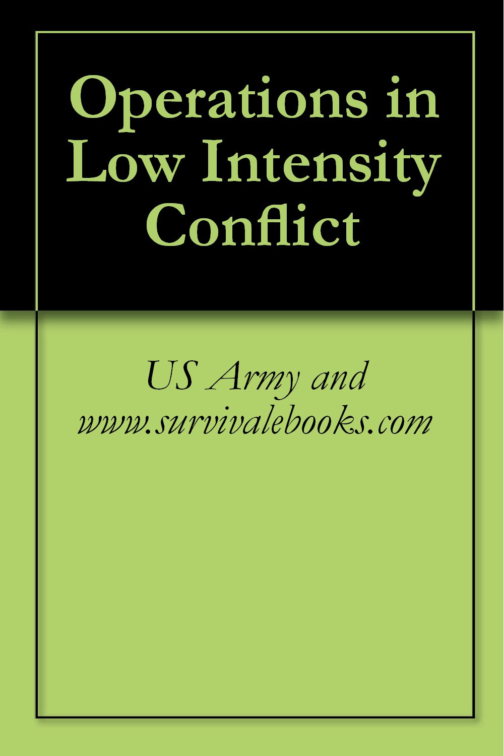Amazon.com: Operations in Low Intensity Conflict eBook : US Army and ...