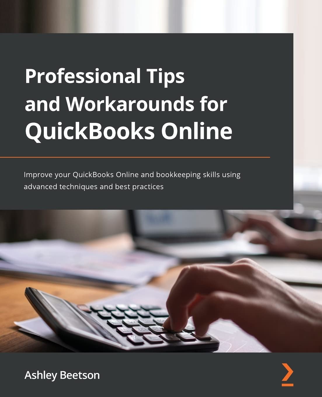 Professional Tips and Workarounds for QuickBooks Online: Improve your ...