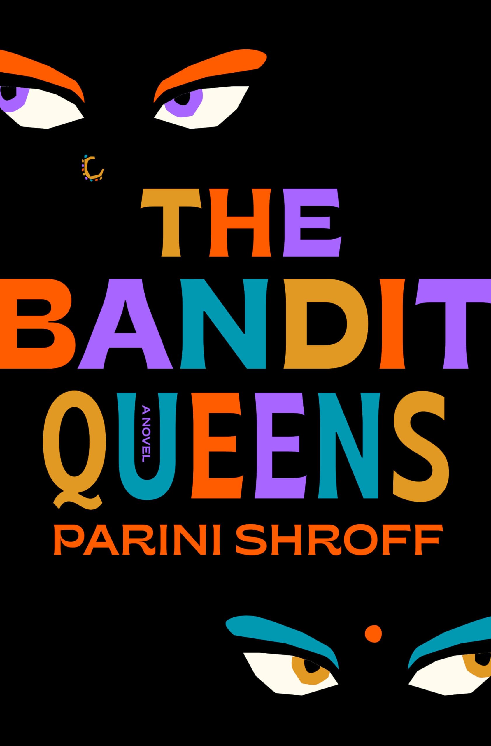 The Bandit Queens: A Novel: Shroff, Parini: 9780593498958: Amazon.com ...