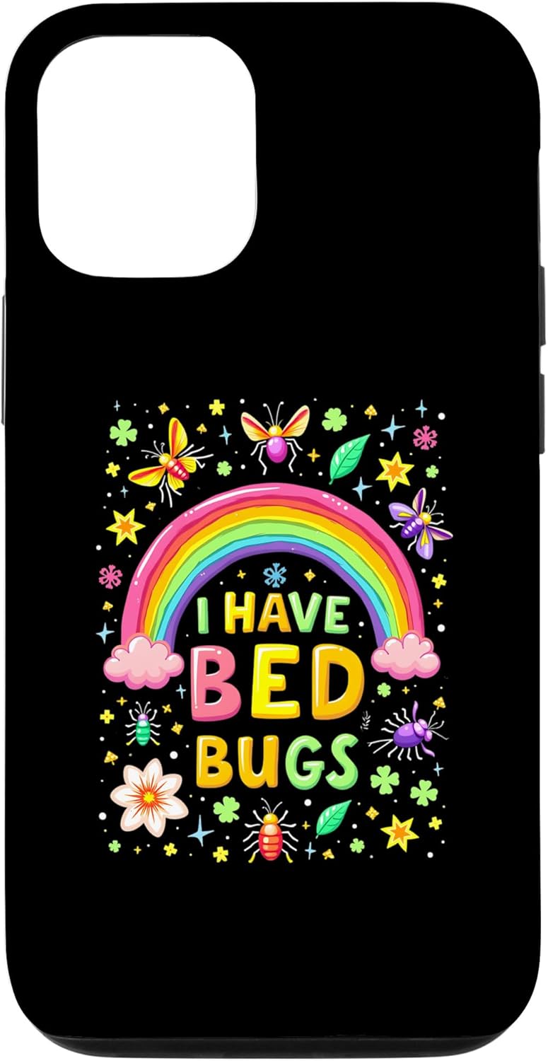 Amazon.com: iPhone 15 I Have Bed Bugs Funny Retro Offensive ...