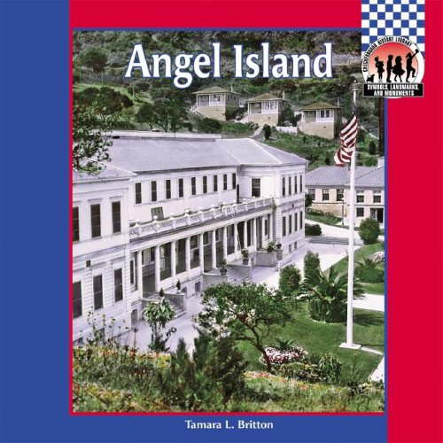 Angel Island (SYMBOLS, LANDMARKS, AND MONUMENTS): Britton, Tamara L ...