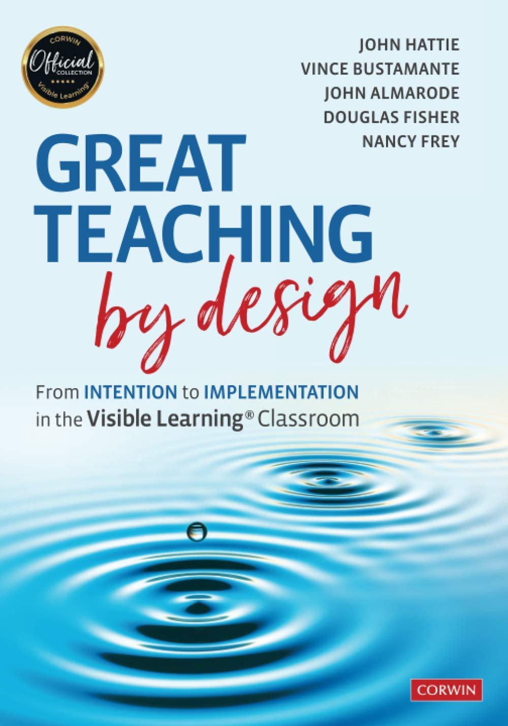 Great Teaching by Design: From Intention to Implementation in the ...