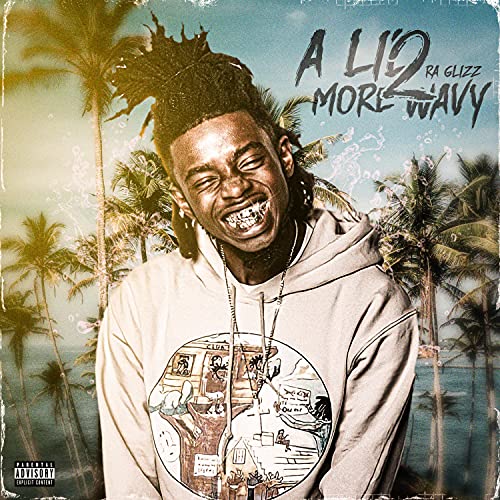 A Lil More Wavy 2 de Ra Glizz en Amazon Music Unlimited
