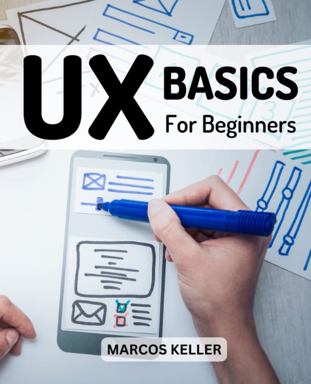 UX Basics For Beginners 2023: The Complete Guide To UX Design Every Designer Should Know | Learn ...