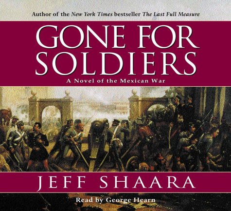 Amazon.com: Gone for Soldiers: 9780553711981: Shaara, Jeff, Hearn ...