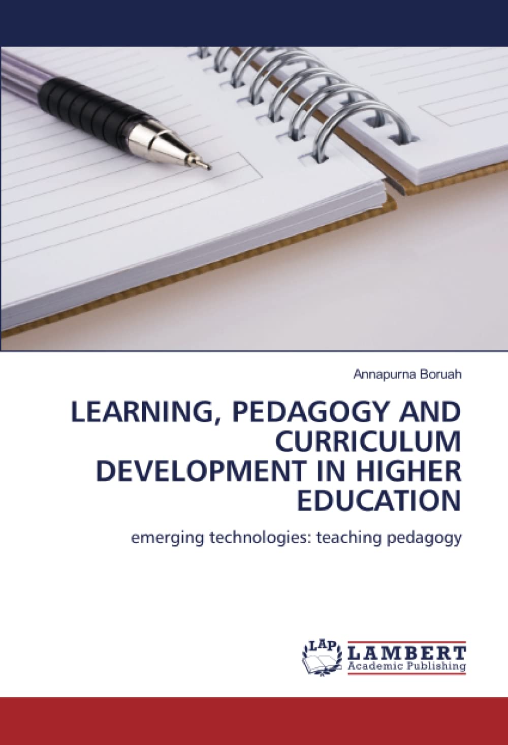 LEARNING, PEDAGOGY AND CURRICULUM DEVELOPMENT IN HIGHER EDUCATION: emerging technologies ...