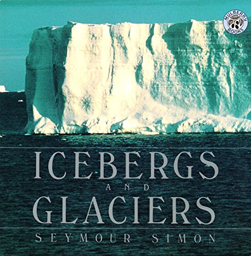 Icebergs and Glaciers: Simon, Seymour: 9780688167059: Amazon.com: Books