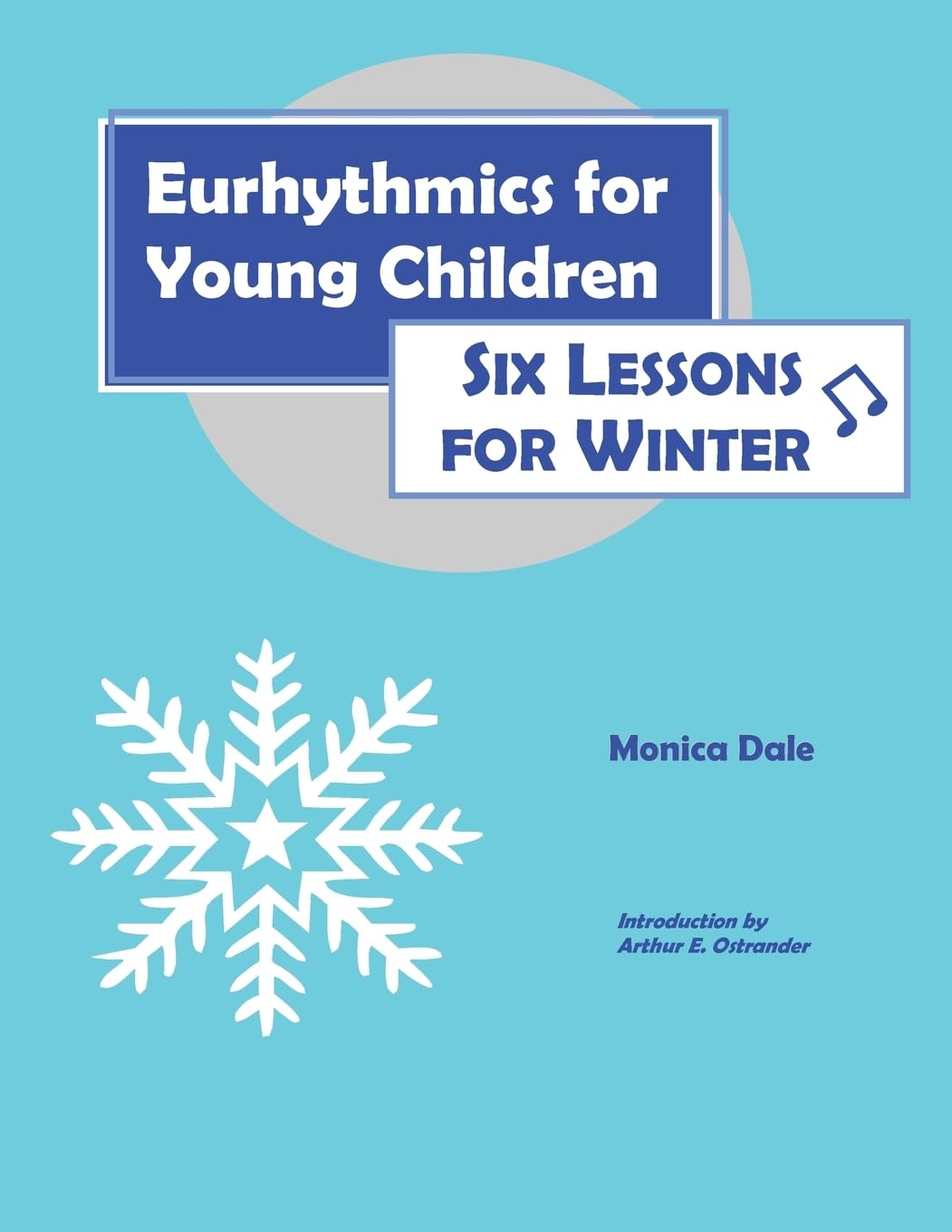 Eurhythmics for Young Children: Six Lessons for Winter: Dale, Monica ...