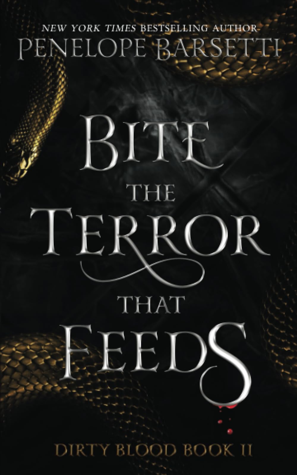 Bite The Terror That Feeds: A Dark Fantasy Romance: 2 (Dirty Blood ...