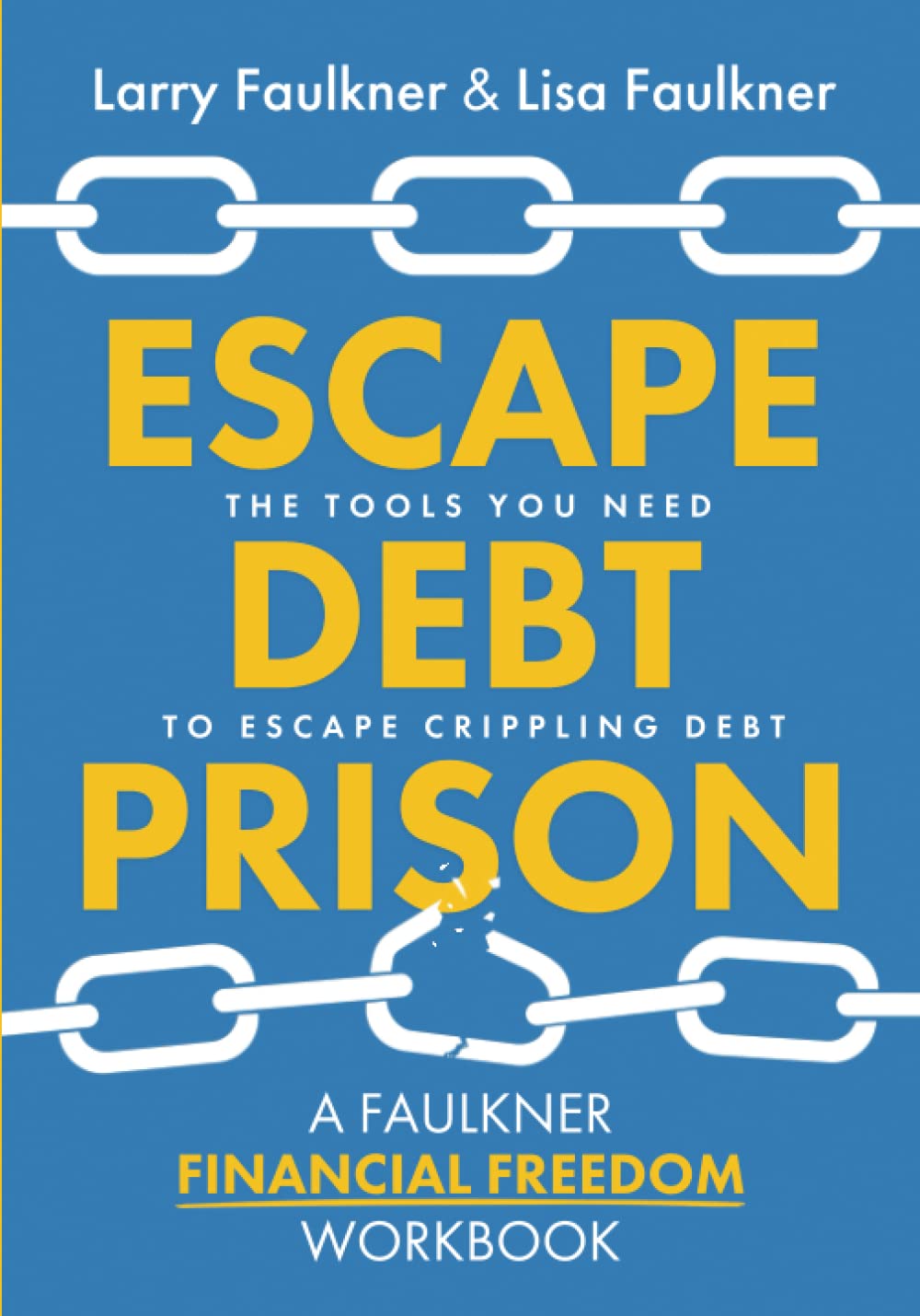 Escape Debt Prison: The Tools You Need to Escape Crippling Debt (A ...