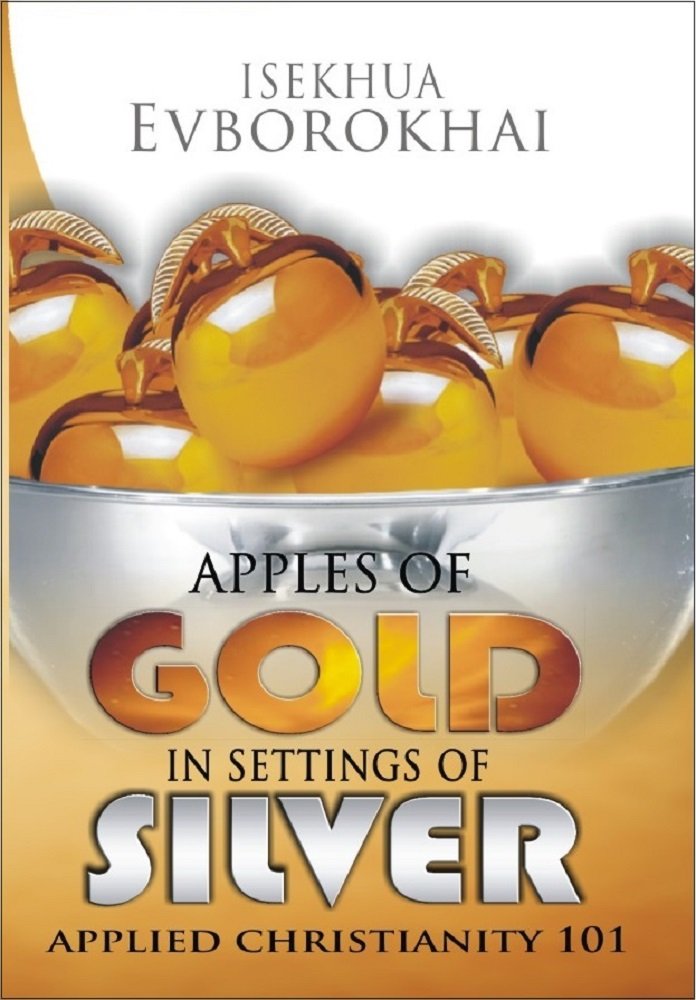 Apples of Gold In Settings of Silver 101: Applied Christianity 101 ...