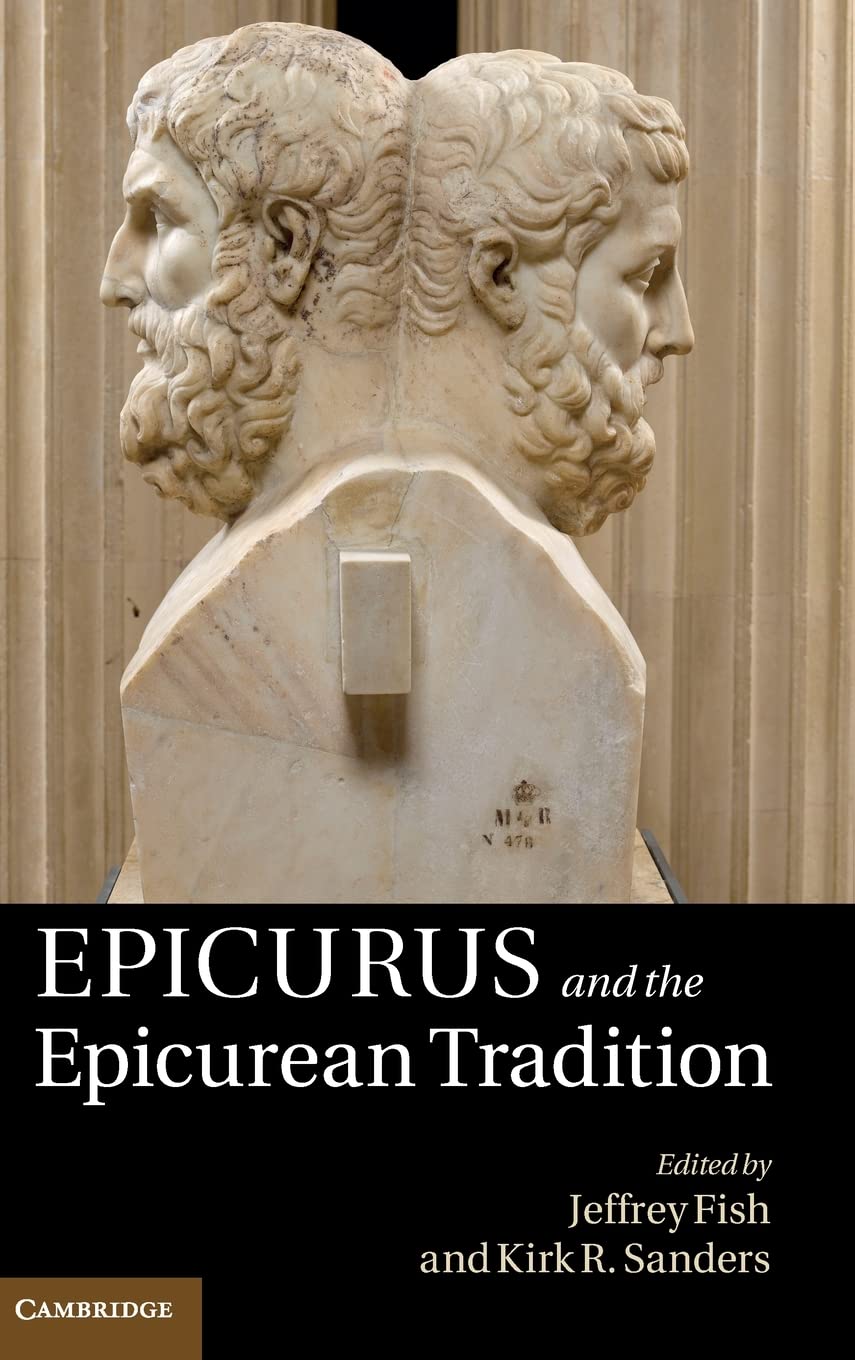 Epicurus and the Epicurean Tradition : Fish, Jeffrey, Sanders, Kirk R ...