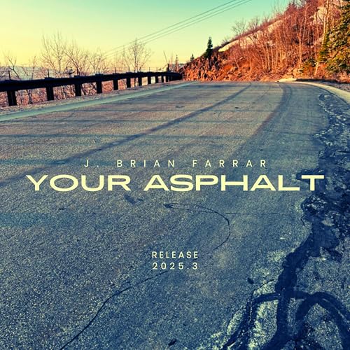 Play Your Asphalt by J. Brian Farrar on Amazon Music Unlimited