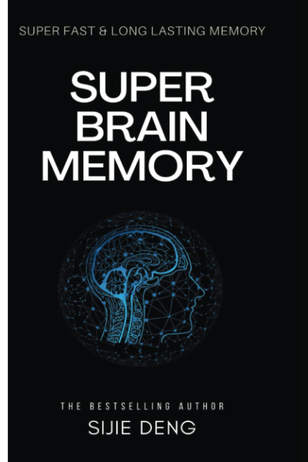 Super Brain Memory - Learn Everything Alot Faster and Last Longer ...