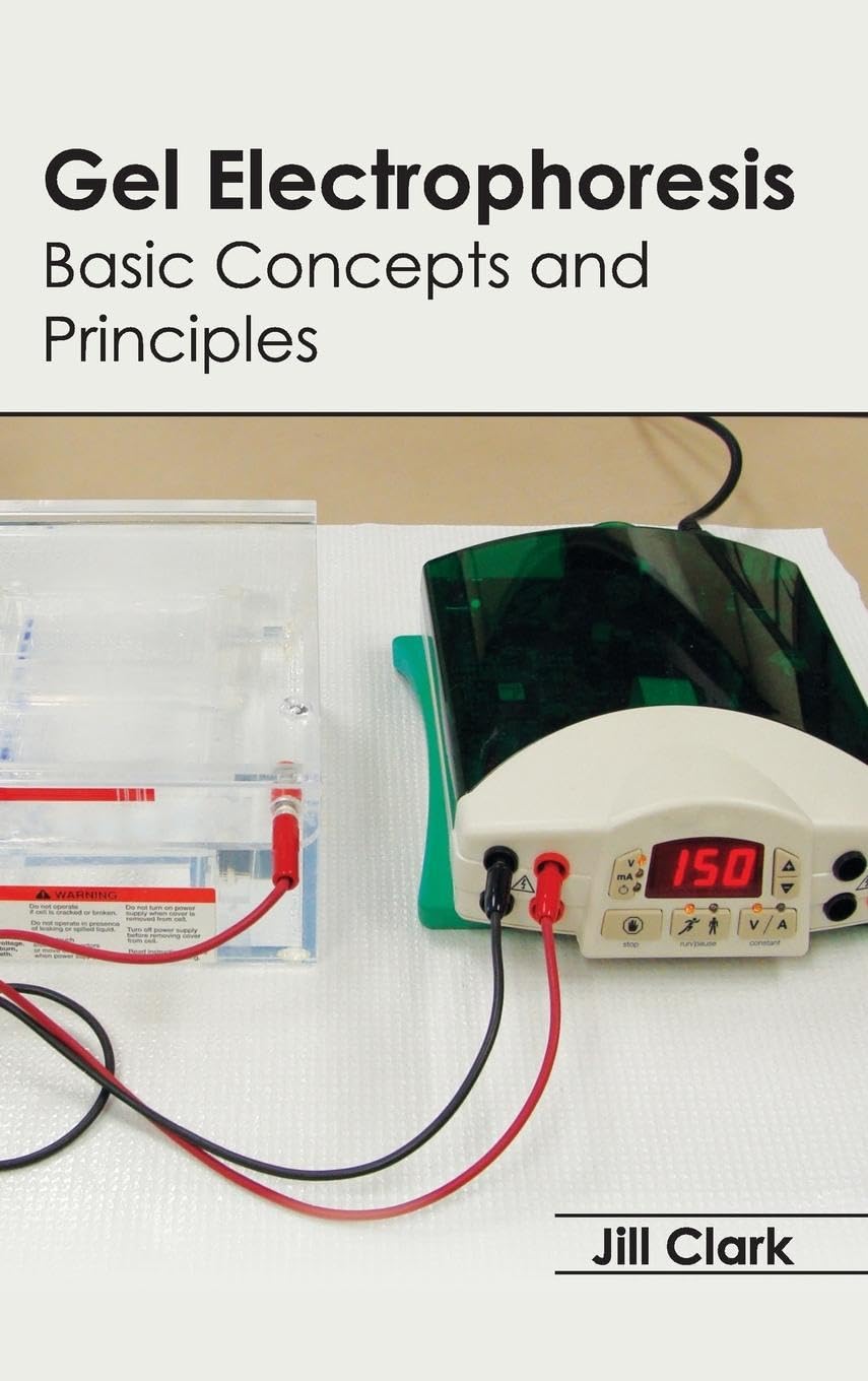 Gel Electrophoresis: Basic Concepts and Principles: Amazon.co.uk: Clark ...