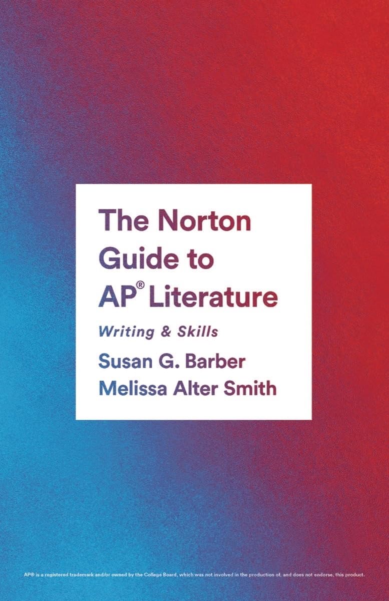 Amazon.com: The Norton Guide to AP® Literature: Writing & Skills ...