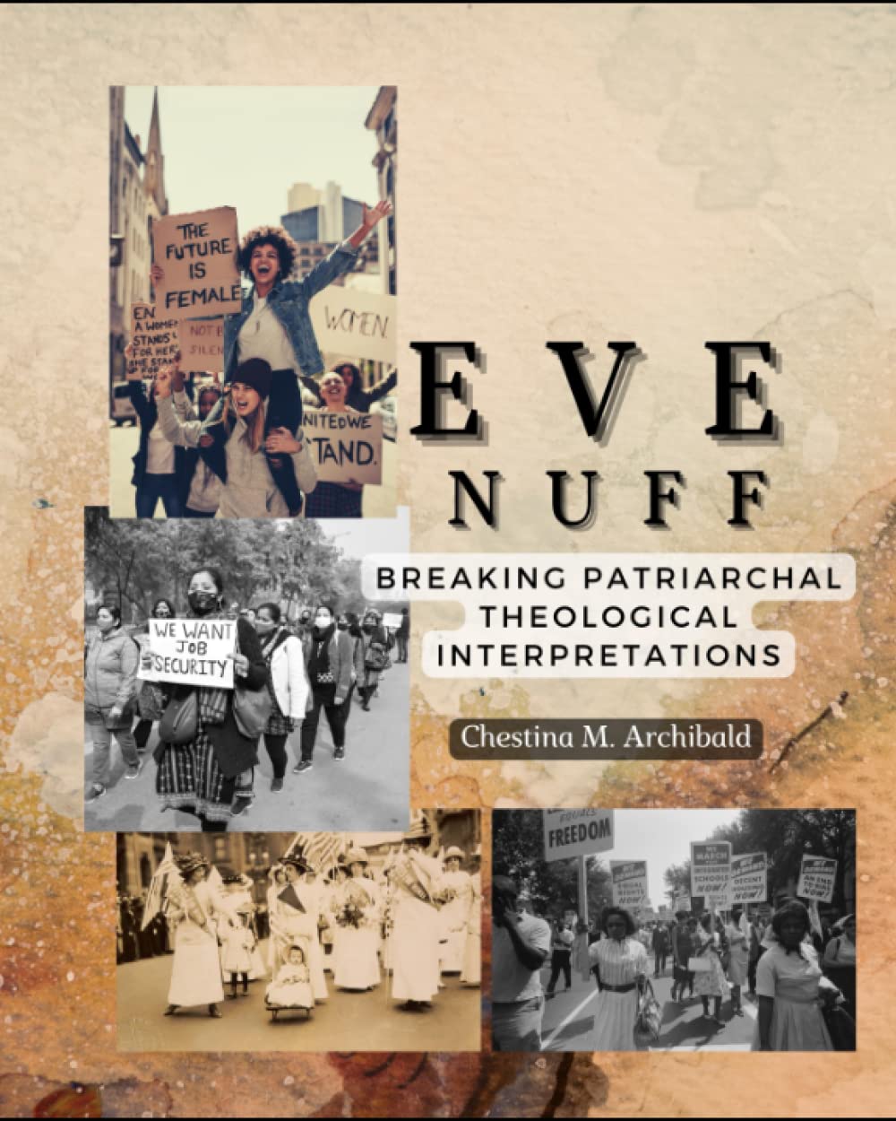 Eve Nuff: Breaking Patriarchal Theological Interpretations: Archibald ...