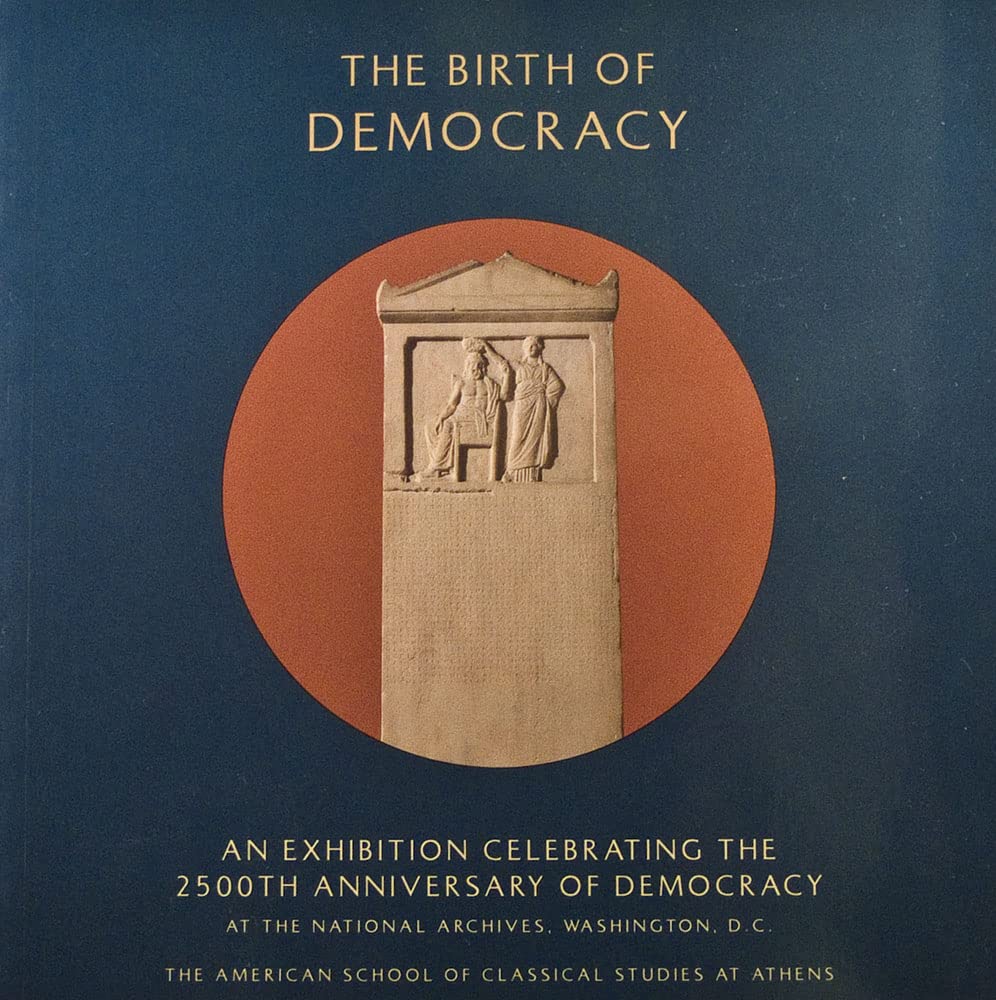 The Birth of Democracy: Diana Buitron-Oliver, John McK. Camp, II ...