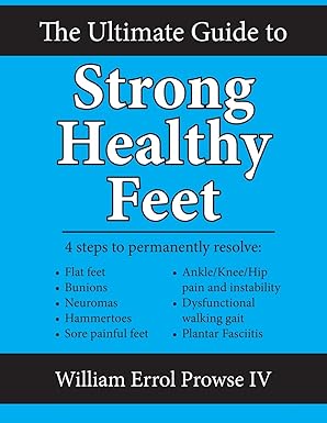 The Ultimate Guide to Strong Healthy Feet: Permanently fix flat feet ...