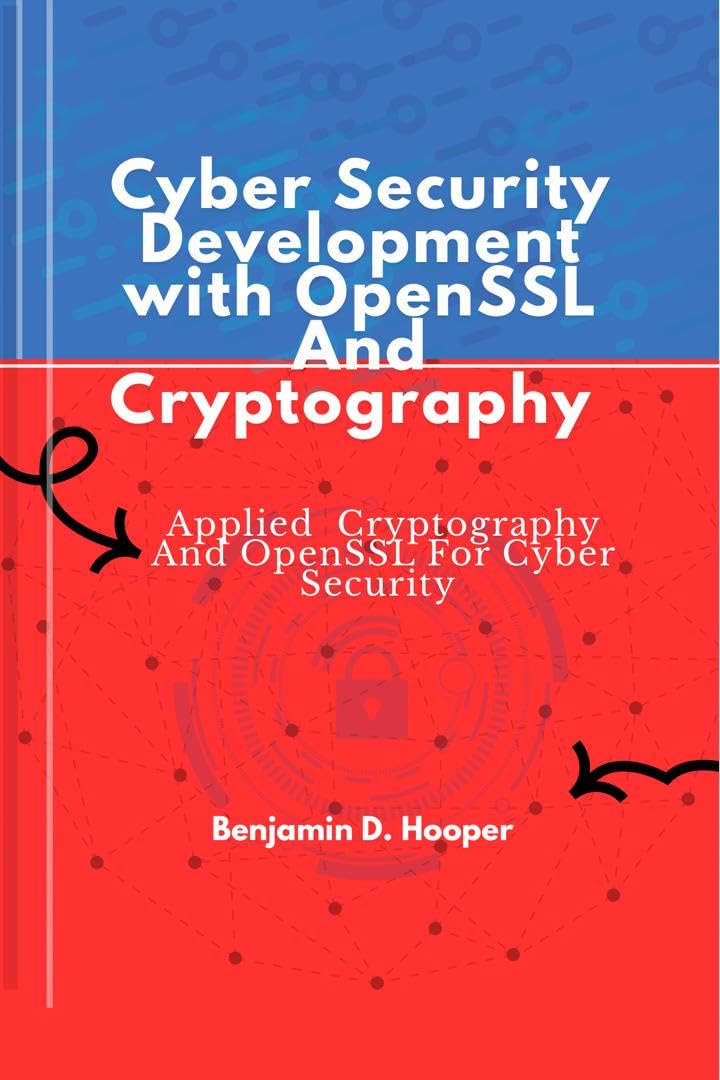 Amazon.com: Cyber security development with OPenSSL and Cryptography : Applied Cryptography and ...