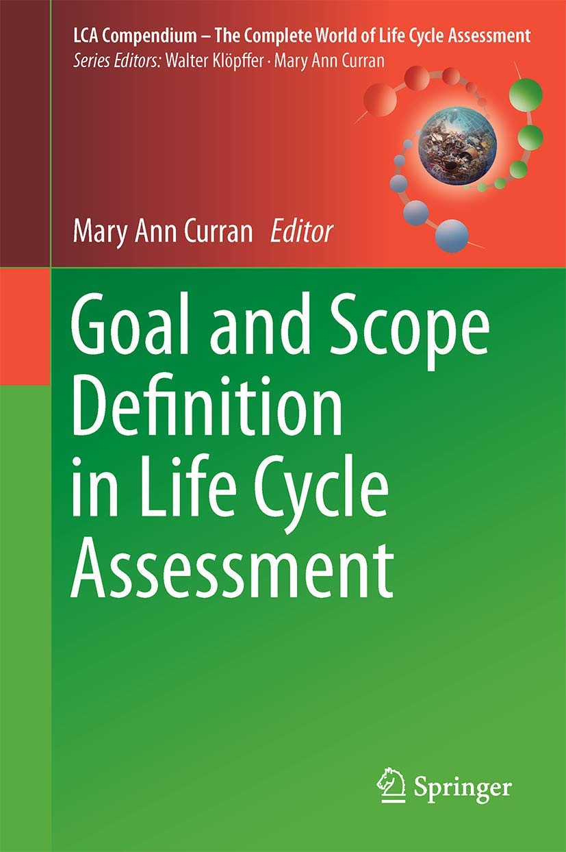 Goal And Scope Definition In Life Cycle Assessment LCA Compendium goal-and-scope-definition-in-life-cycle-assessment-lca-compendium