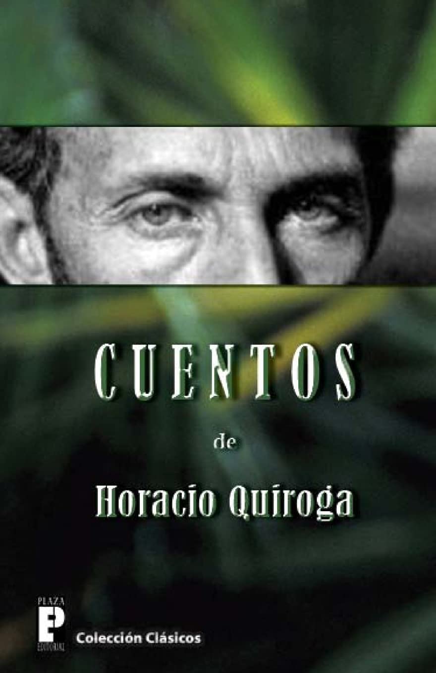 Cuentos de Horacio Quiroga : Quiroga, Horacio: Amazon.ca: Livres