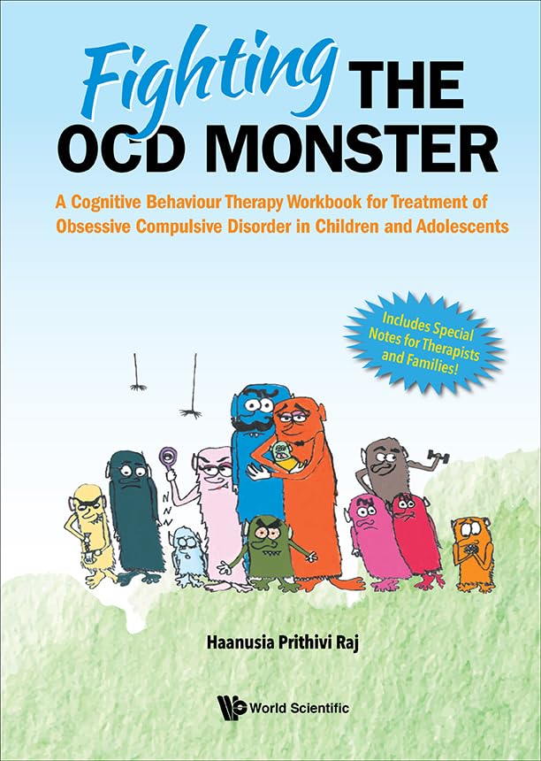 FIGHTING THE OCD MONSTER: A COGNITIVE BEHAVIOUR THERAPY WORKBOOK FOR ...