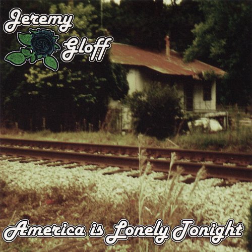 Amazon.com: America Is Lonely Tonight : Jeremy Gloff: Digital Music
