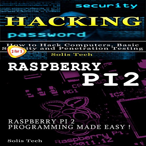 Hacking and Raspberry Pi 2 (Audio Download): Solis Tech, Millian ...