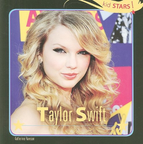 Taylor Swift (Kid Stars!): Rawson, Katherine, Pristash, Nicole ...