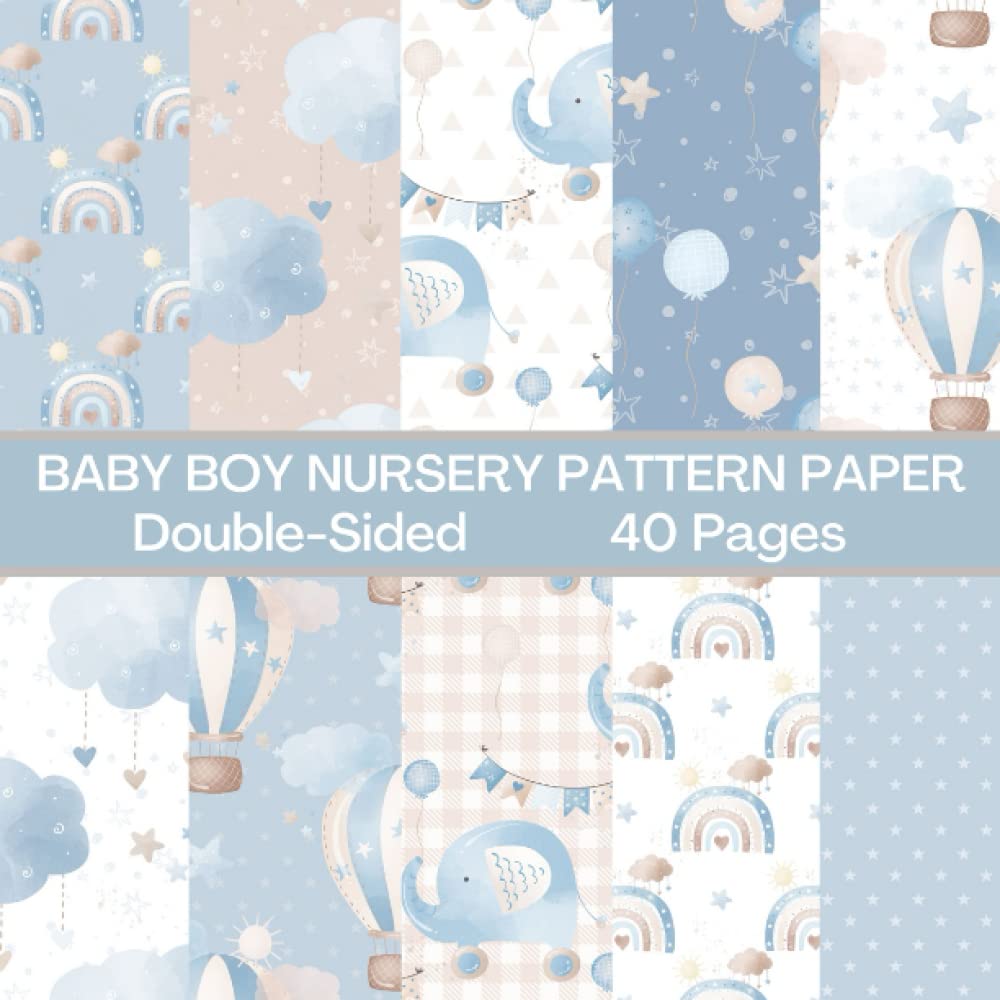 Baby Boy Nursery Scrapbook Paper 40 Pages 20 Sheets: Baby Boy Pattern ...