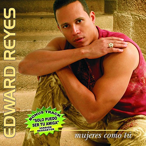 Play Mujeres Como Tú by Edward Reyes on Amazon Music