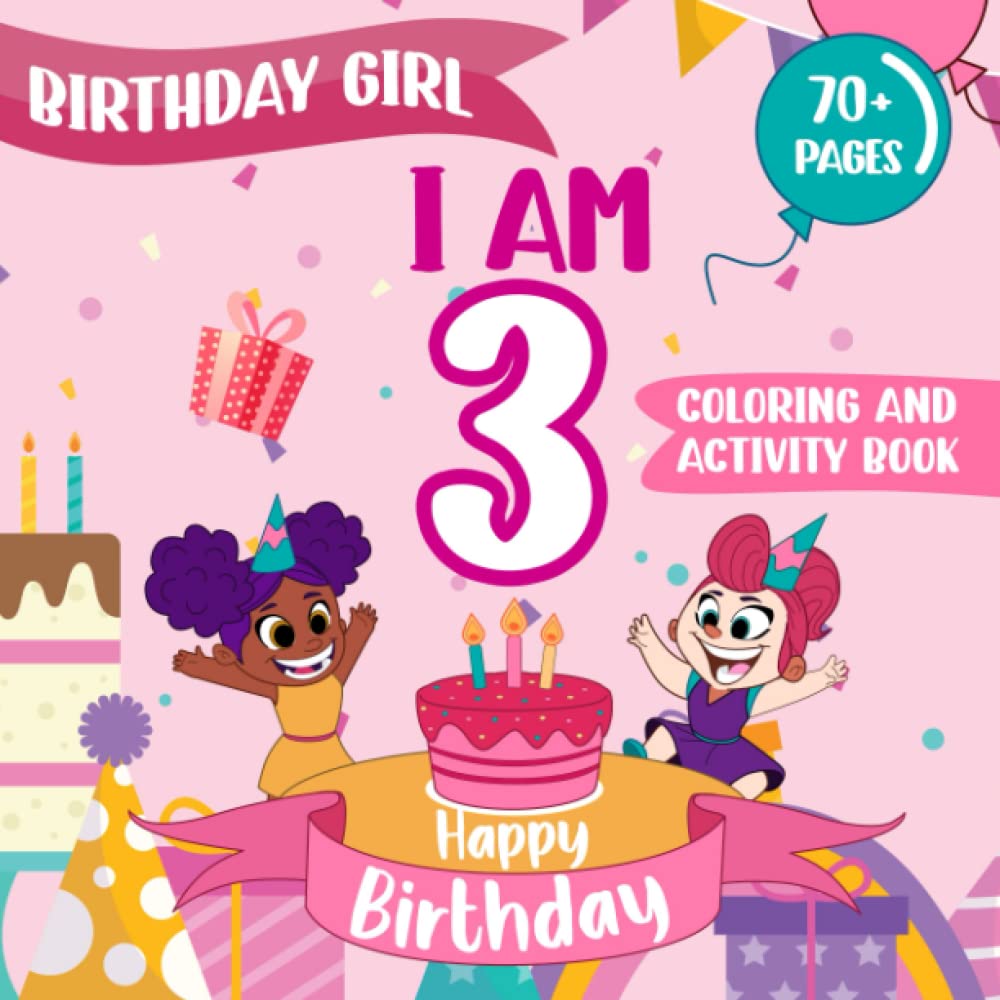 I am 3 Birthday Girl : Coloring and Activity Birthday Book: A Birthday ...