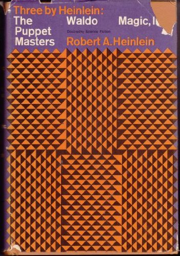 Three by Heinlein (The Puppet Masters / Waldo / Magic, Inc.): heinlein ...