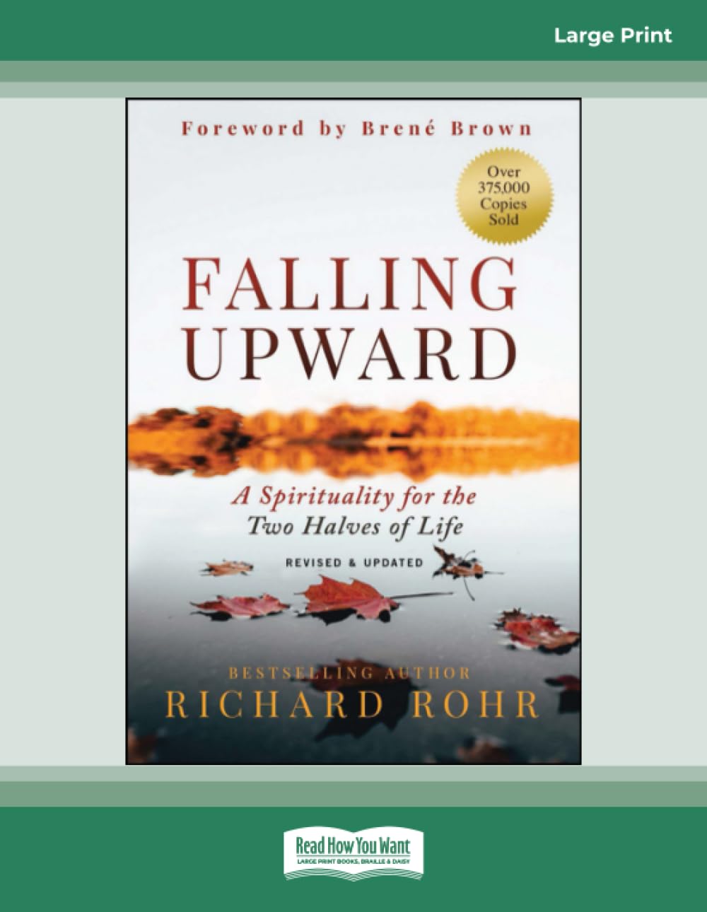 Falling Upward, Revised and Updated: A Spirituality for the Two Halves ...