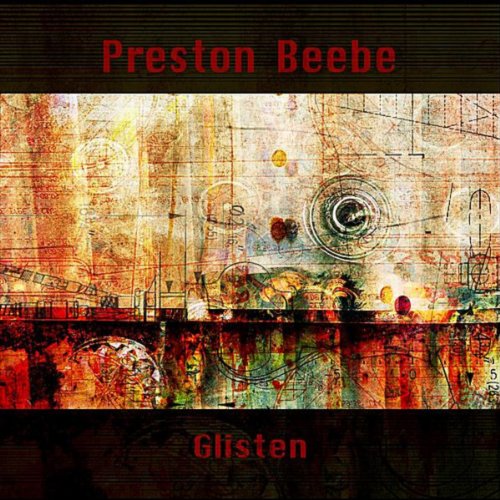 Amazon.com: Glisten : Preston Beebe: Digital Music