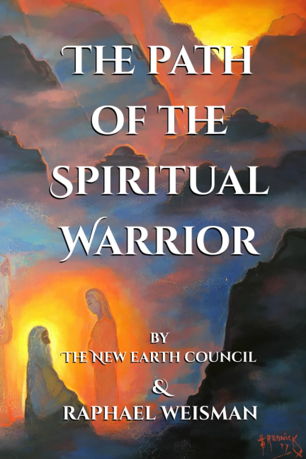 The Path of the Spiritual Warrior: The New Earth Council & Raphael ...