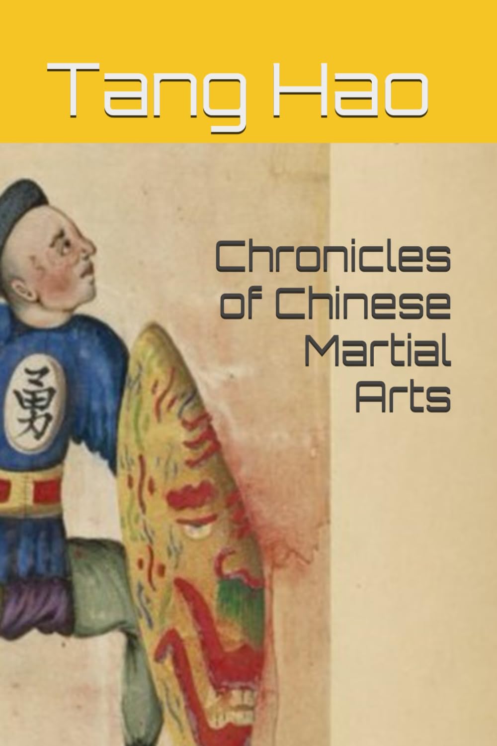 Chronicles of Chinese Martial Arts: Tang, Hao, Chen, Fa Xing ...