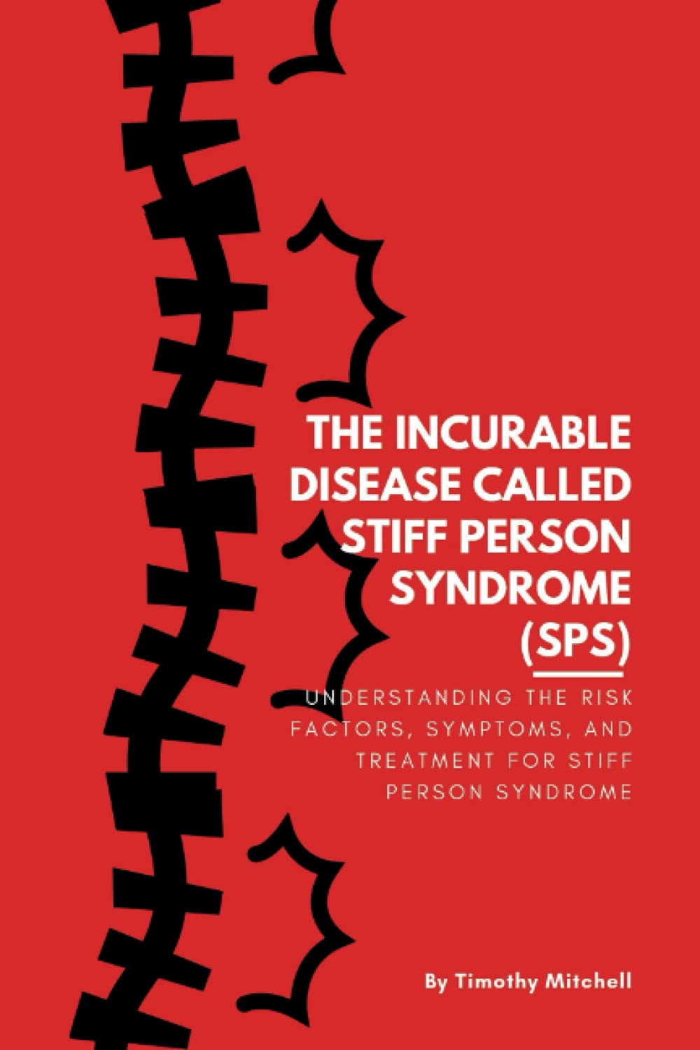 The Incurable Disease Called Stiff Person Syndrome Sps Understanding ...