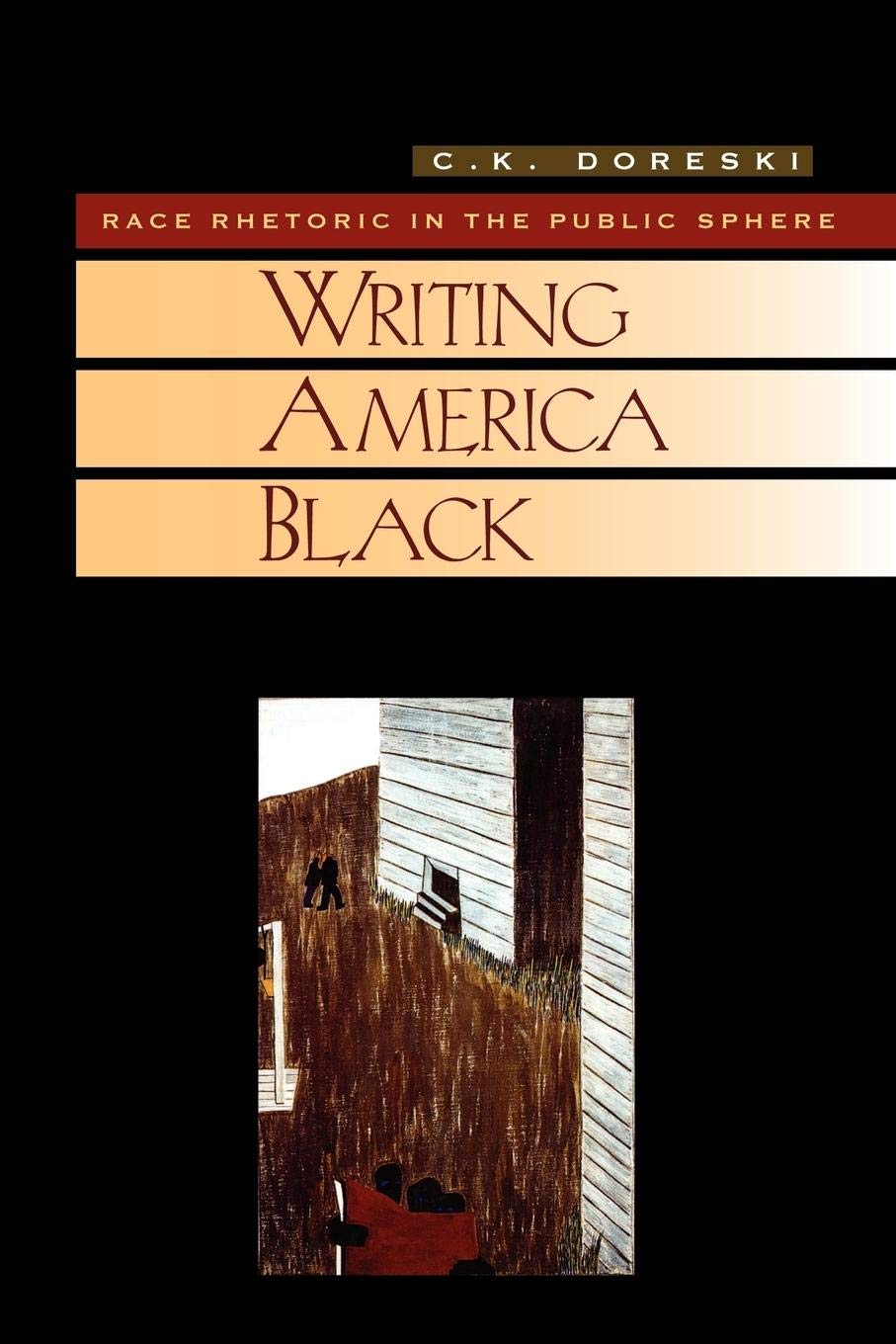 Amazon.com: Writing America Black: Race Rhetoric and the Public Sphere ...