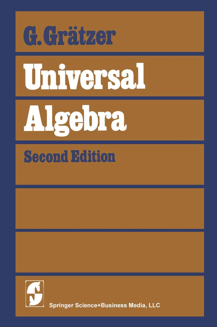 Universal Algebra: Grätzer, George: 9780387774862: Amazon.com: Books