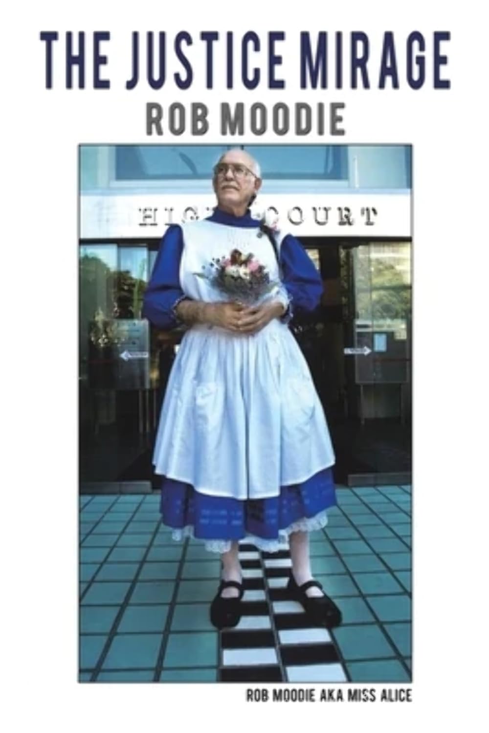 The Justice Mirage: Moodie, Rob: 9781528988216: Amazon.com: Books