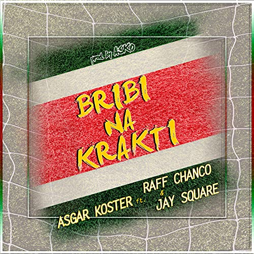 Bribi Na Krakti by Asgar Koster feat. Raff Chanco & Jay Square on ...