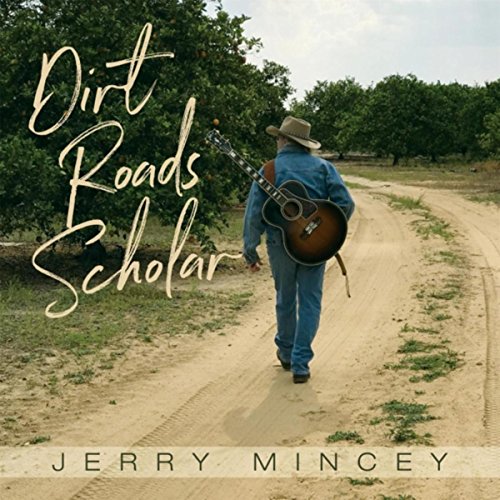 Play Dirt Roads Scholar by Jerry Mincey on Amazon Music