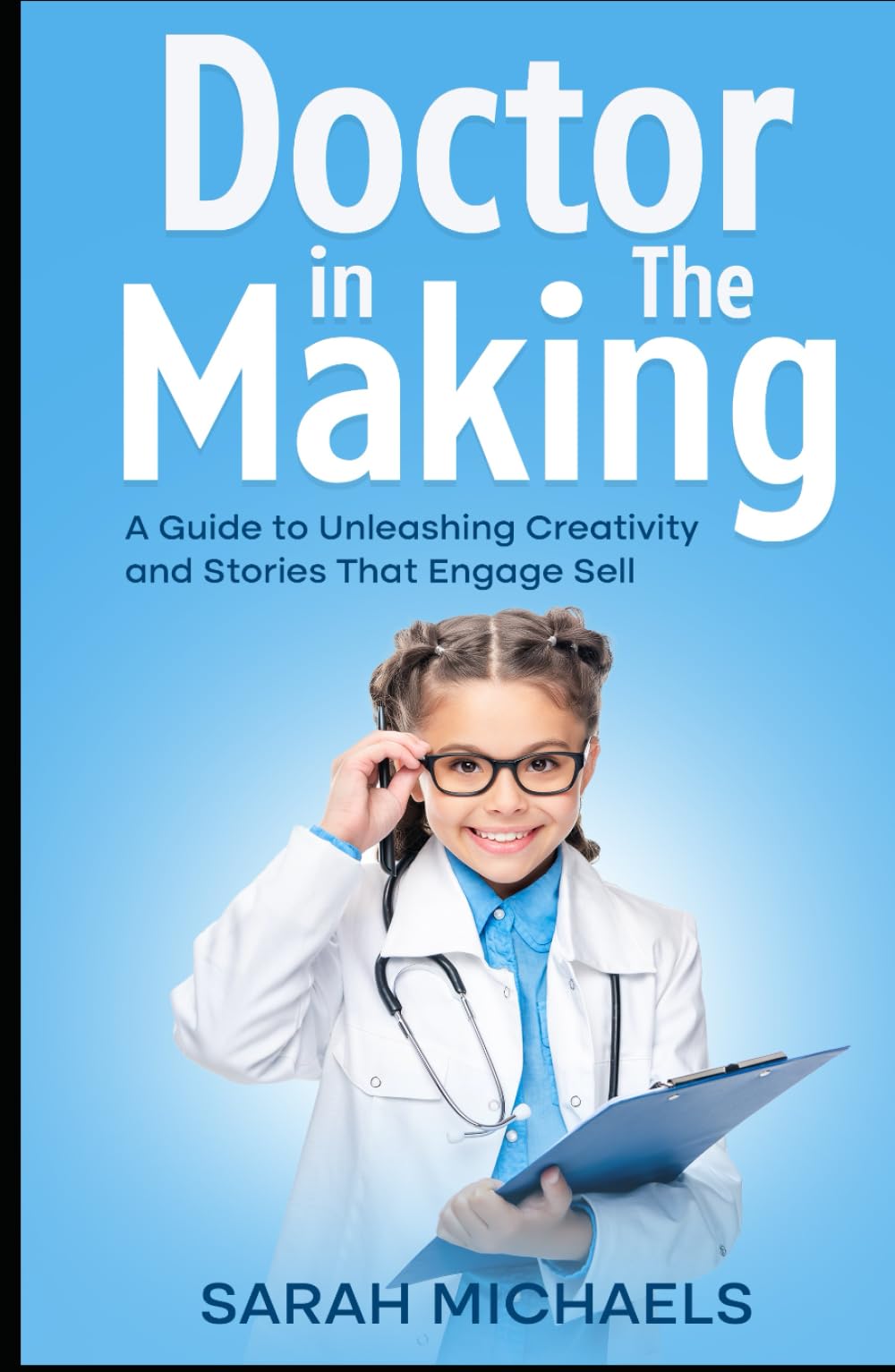 Doctor in the Making: A Kids Guide to Becoming a Doctor (Careers for ...