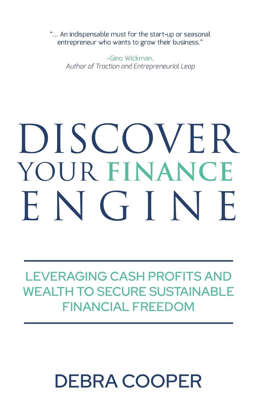 Discover Your Finance Engine: Leveraging Cash Profits and Wealth to ...