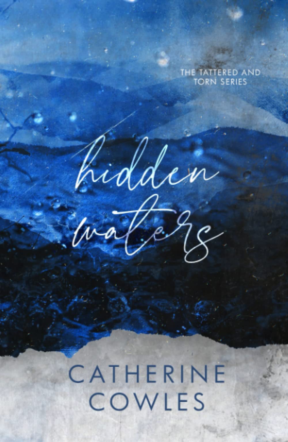 Hidden Waters: A Tattered & Torn Special Edition: Cowles, Catherine ...