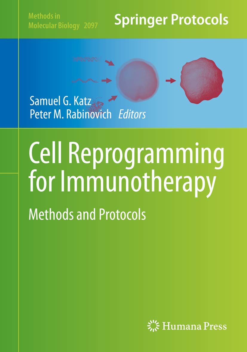 Cell Reprogramming for Immunotherapy: Methods and Protocols (Methods in ...
