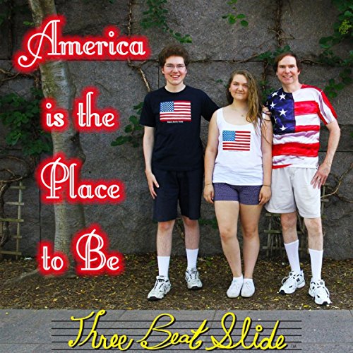 Play America Is the Place to Be by Three Beat Slide on Amazon Music